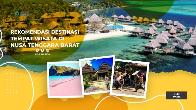 30 Rekomendasi Wisata di Nusa Tenggara Barat Paling Hits