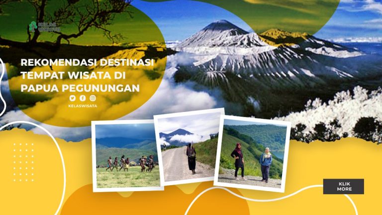 8 Rekomendasi Wisata di Papua Pegunungan, Indah dan Memesona