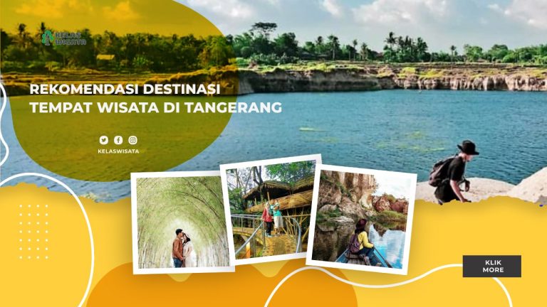 12 Rekomendasi Wisata di Tangerang, Provinsi Banten - Kelaswisata