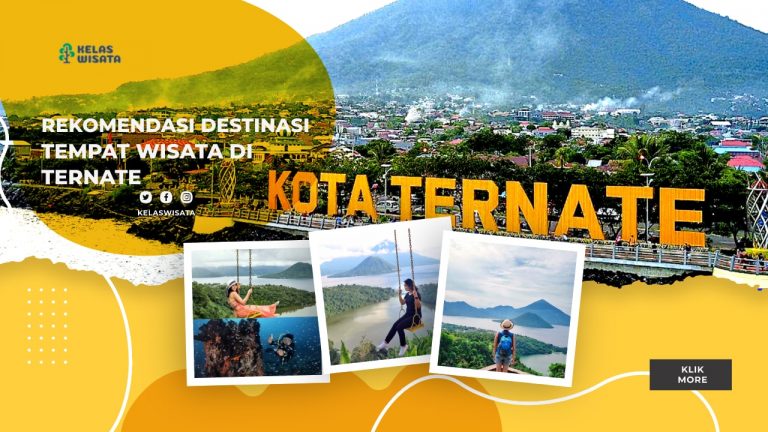 13 Rekomendasi Wisata di Ternate, Pesona Seribu Pantai! - Kelaswisata
