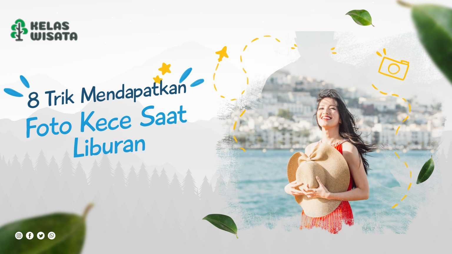 8 Tips Mengambil Foto Liburan yang Bagus dan Aesthetic