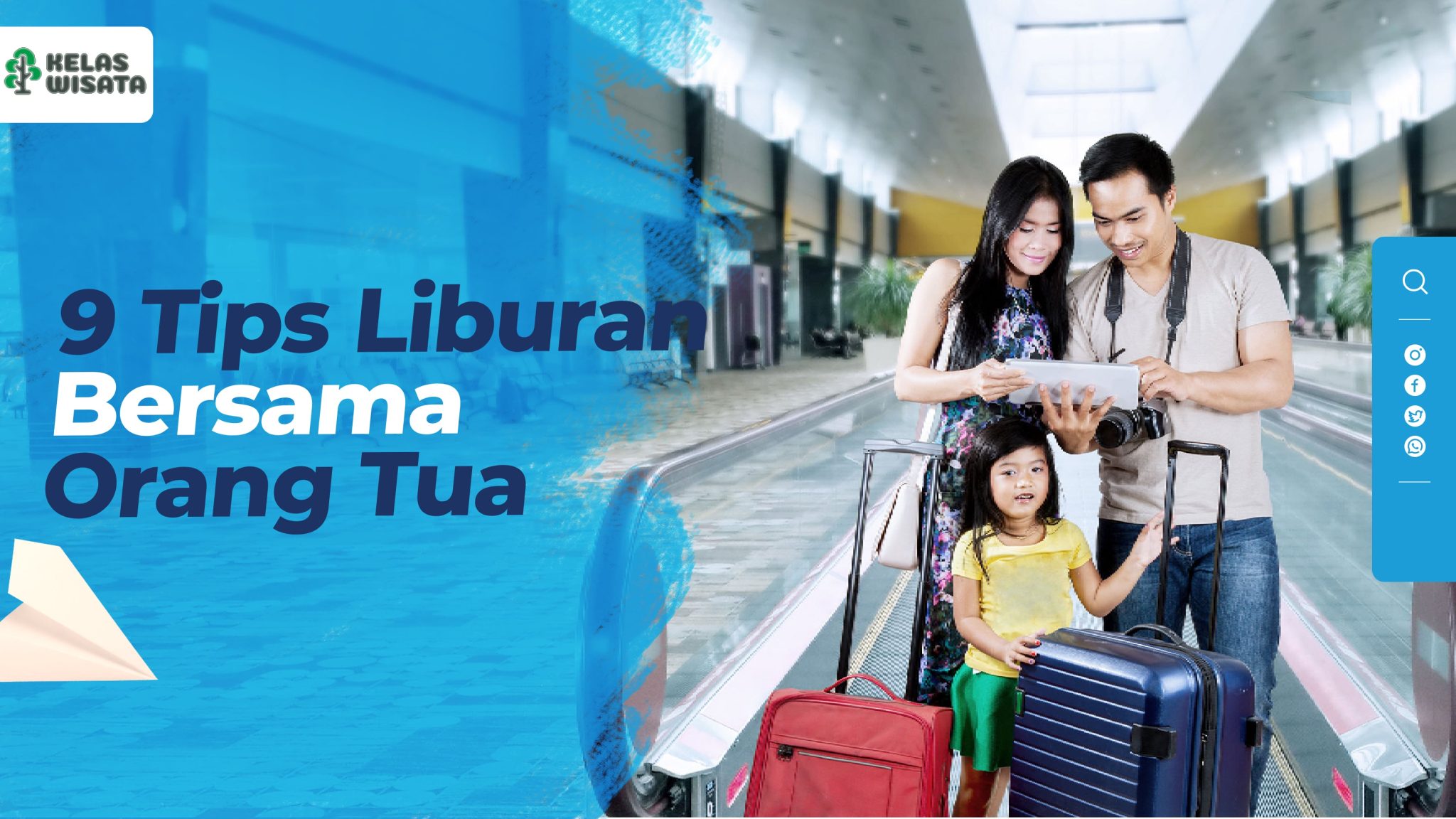 9 Tips Liburan Bersama Orang Tua Agar Tetap Seru - Kelaswisata