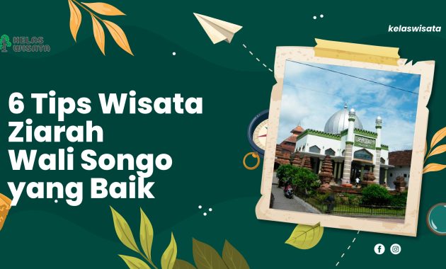 Tips Wisata Wali Songo yang Baik dan Sopan