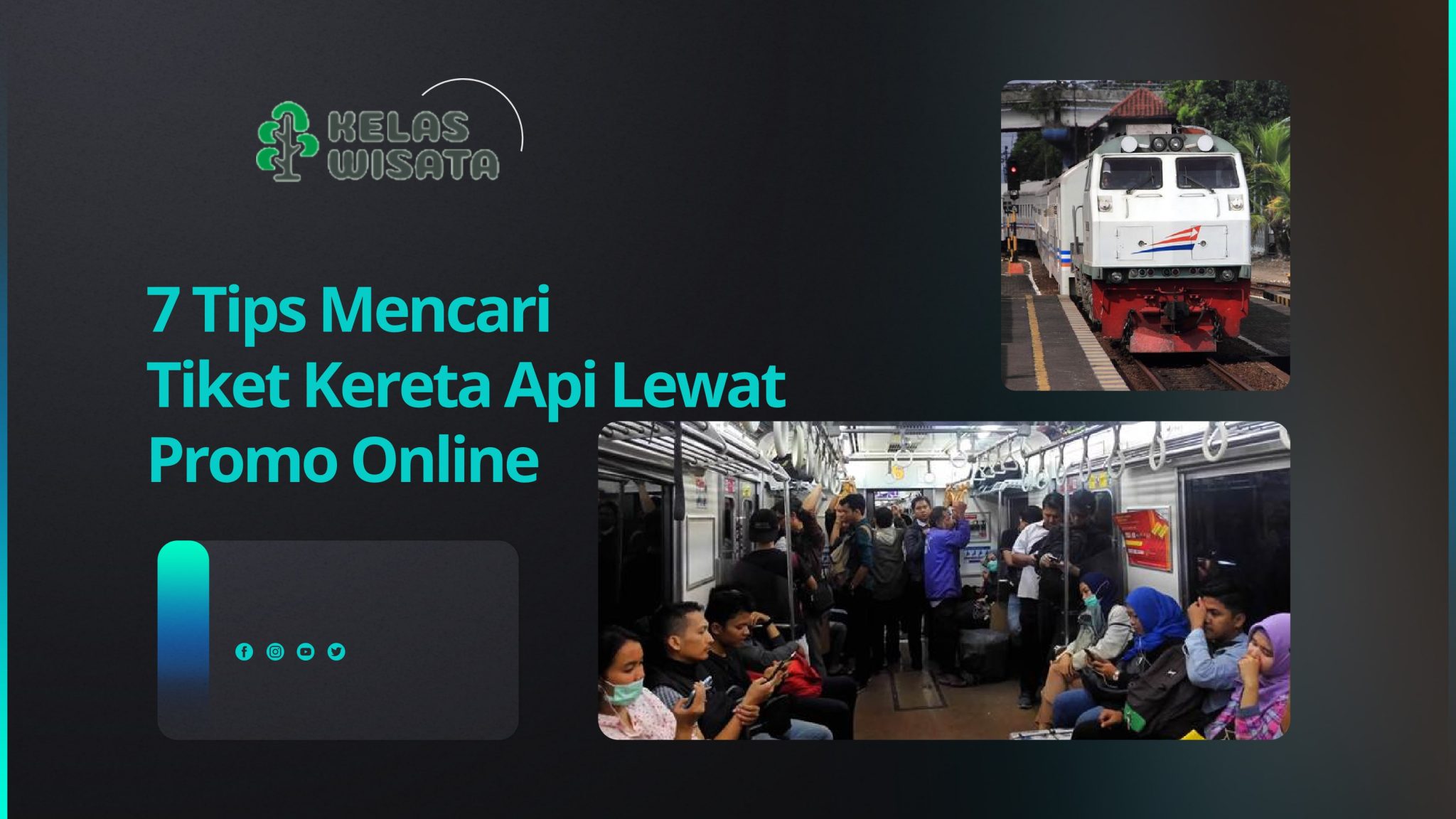 7 Tips Mencari Tiket Kereta Api Lewat Promo Online - Kelaswisata