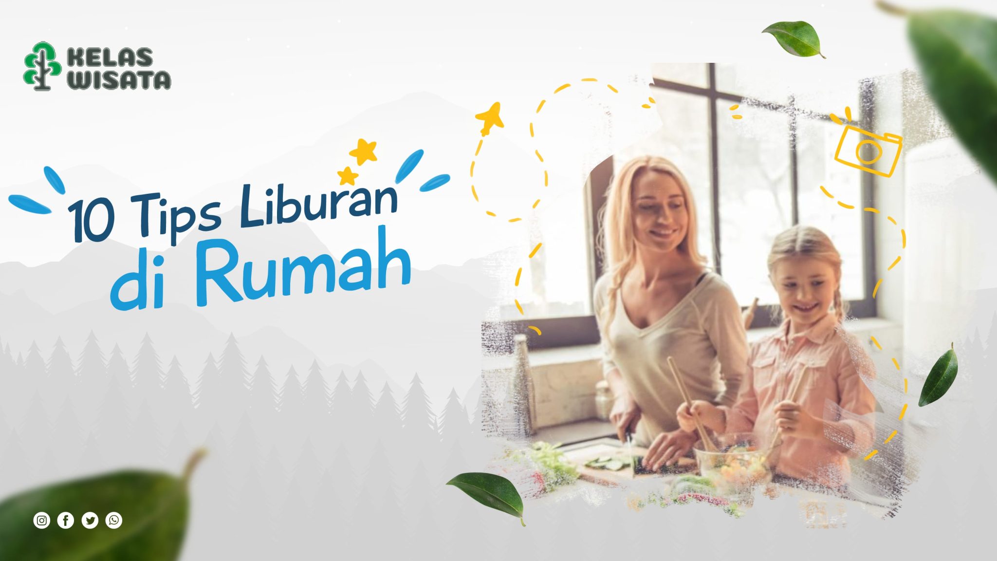 10 Tips Liburan di Rumah, Menyenangkan dan Anti Bosan!